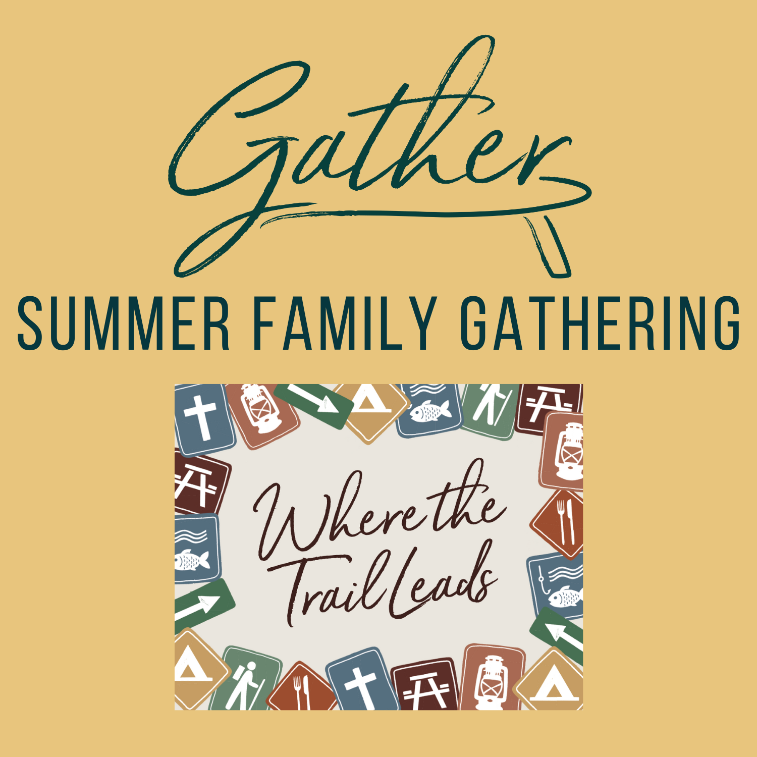 Gather: Where the Trail Leads – FaithandFamilyCollective